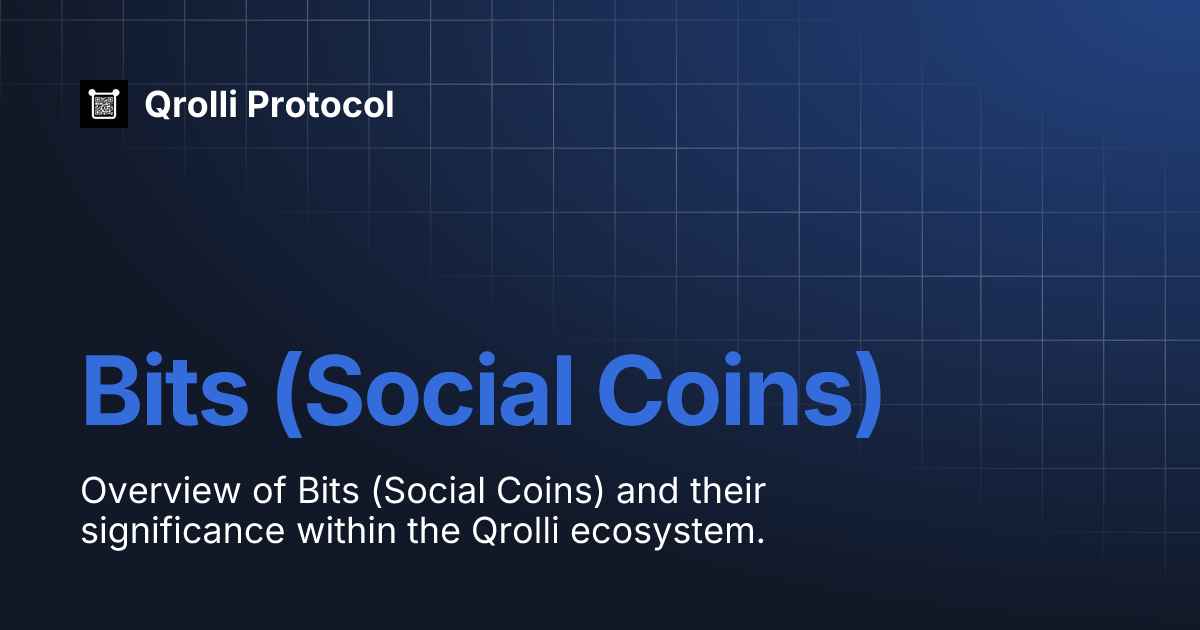 Bits (Social Coins) | Qrolli Protocol